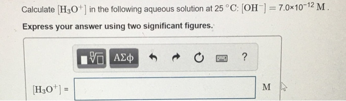 Solved Calculate H3O+] in the following aqueous solution at | Chegg.com