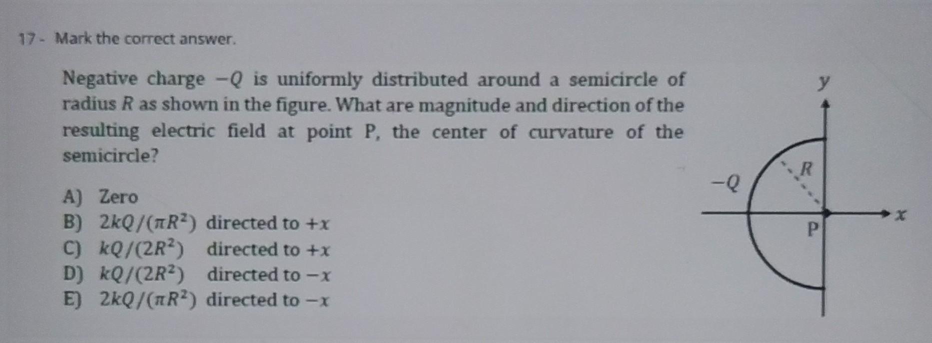 Solved 17. Mark the correct answer. Negative charge −Q is | Chegg.com