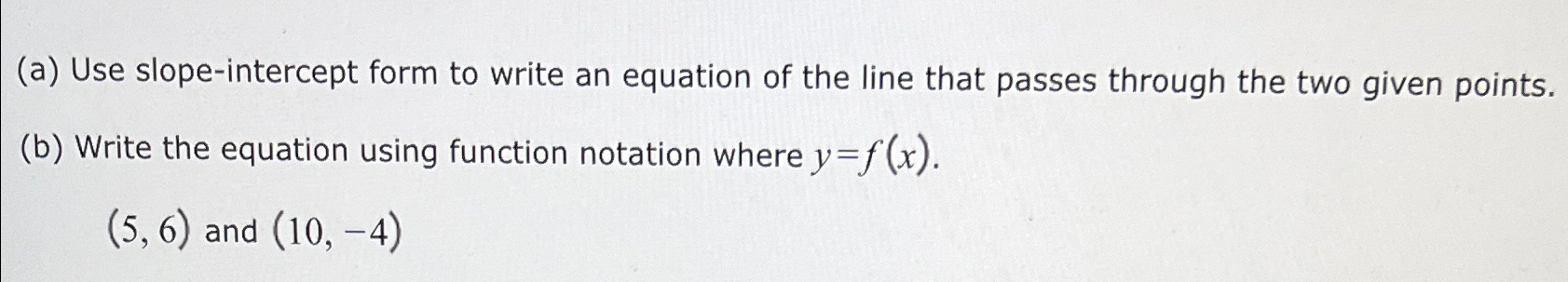 Solved (a) ﻿Use slope-intercept form to write an equation of | Chegg.com