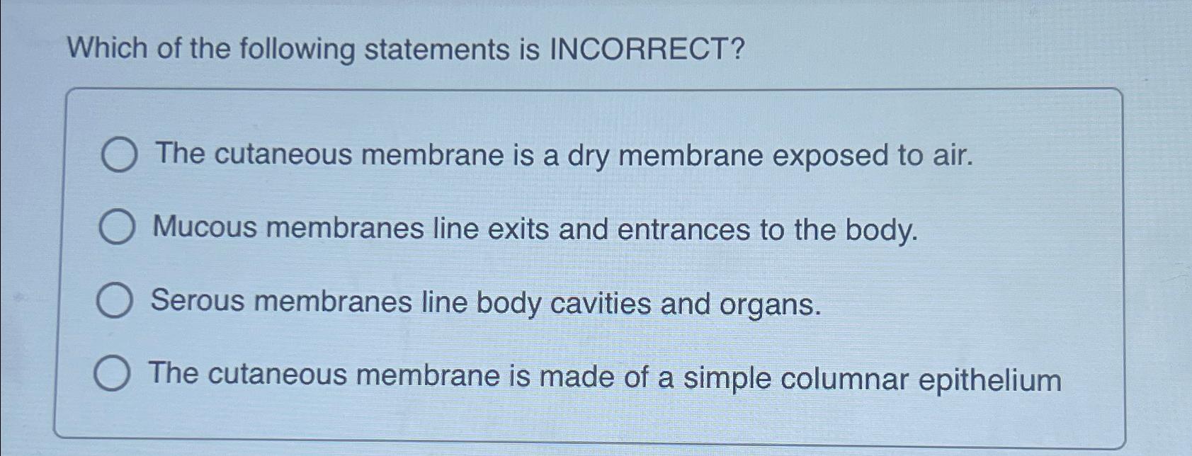 Solved Which of the following statements is INCORRECT?The | Chegg.com