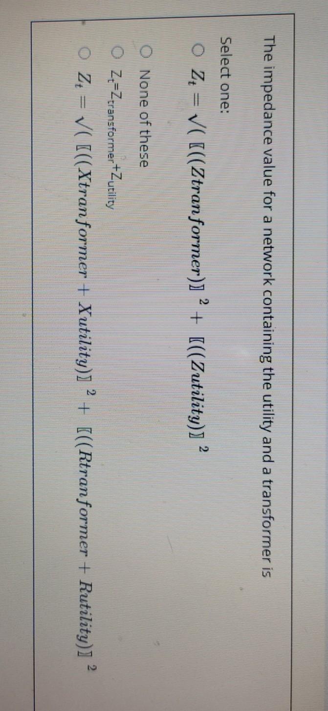 Solved The impedance value for a network containing the | Chegg.com