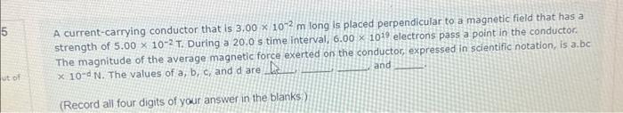 Solved A current-carrying conductor that is 3.00×10−2 m long | Chegg.com