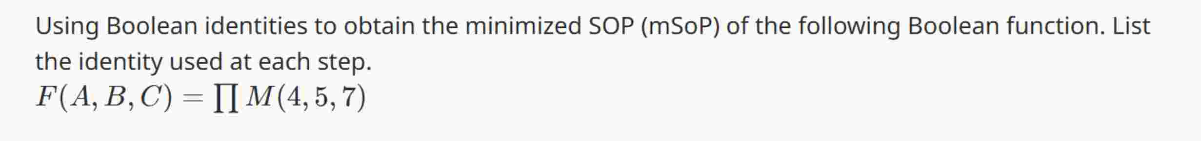 Solved Using Boolean identities to ﻿obtain the minimized SOP | Chegg.com