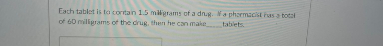Solved Each tablet is to contain 1.5 ﻿milligrams of a drug. | Chegg.com