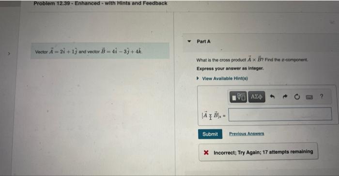 Solved Vector A=2i^+1j^ and vector B=4i^−3j^+4k^. What is | Chegg.com