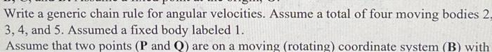 Write a generic chain rule for angular velocities. | Chegg.com