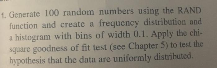 1. Generate 100 random numbers using the RAND | Chegg.com