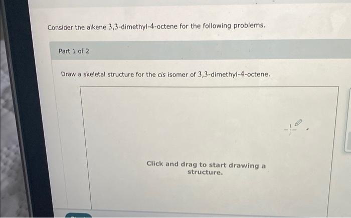 Solved Consider the alkene 3,3-dimethyl-4-octene for the | Chegg.com