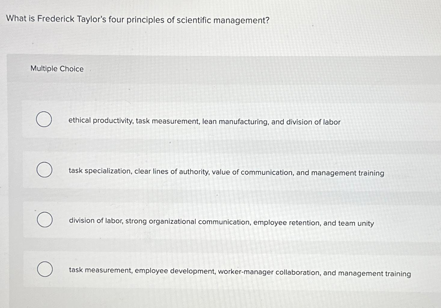 Solved What is Frederick Taylor's four principles of | Chegg.com