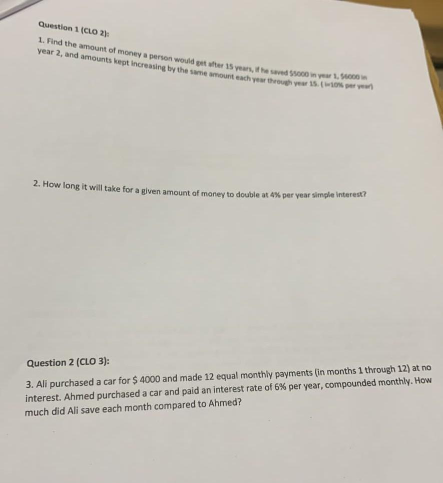 Solved Question 1 (Clo 2): 1. Find the amount of money a | Chegg.com