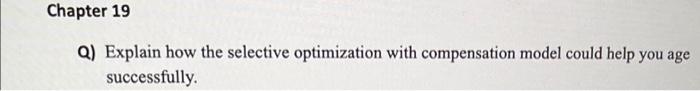 Solved Q) Explain how the selective optimization with | Chegg.com