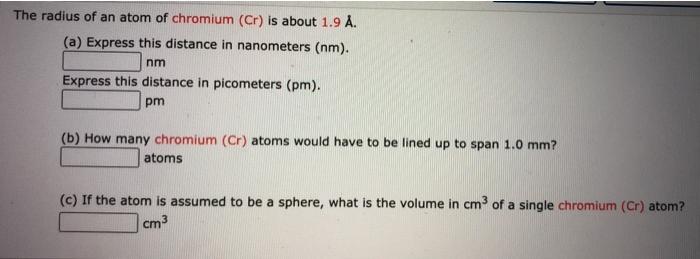 Solved The radius of an atom of chromium (Cr) is about 1.9 | Chegg.com