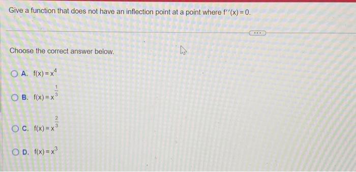 Solved Give a function that does not have an inflection | Chegg.com