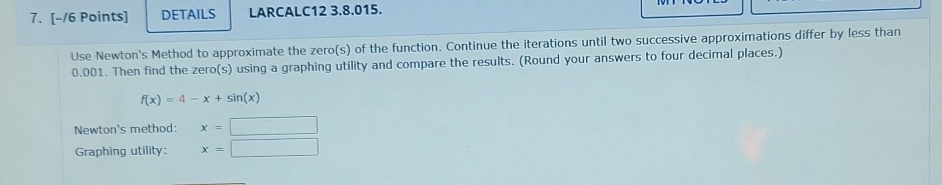 Solved use newton's method to approximate the zero(s) of the | Chegg.com