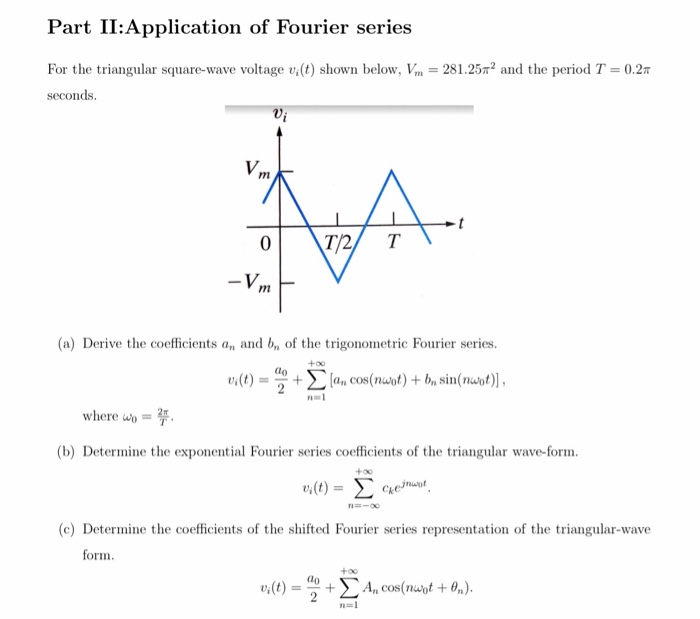 Solved Part II:Application of Fourier series For the | Chegg.com
