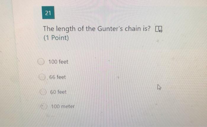 Solved 21 The length of the Gunter's chain is? (1 Point) 100 | Chegg.com
