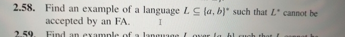Solved 2.58. ﻿Find an example of a language L subset {a,b}^* | Chegg.com