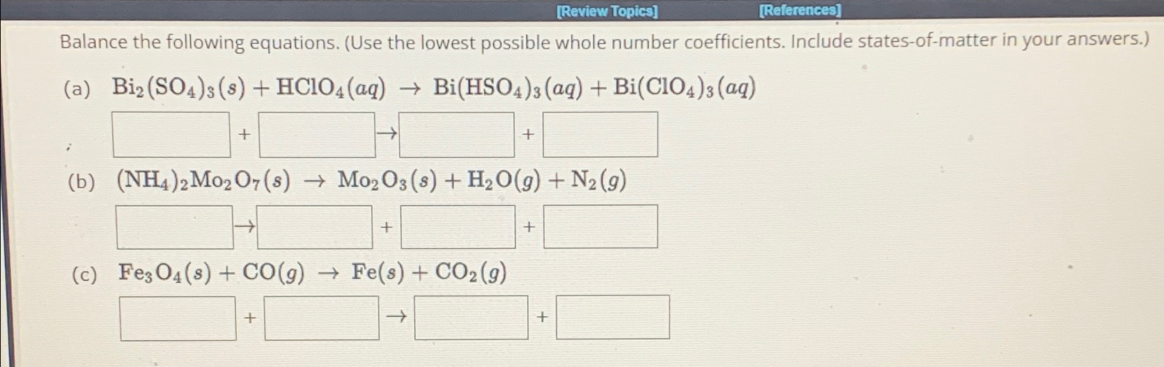 Solved [Review Topics][References]Balance the following | Chegg.com