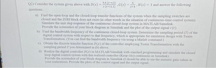 Solved Q2) Consider the system given above with | Chegg.com