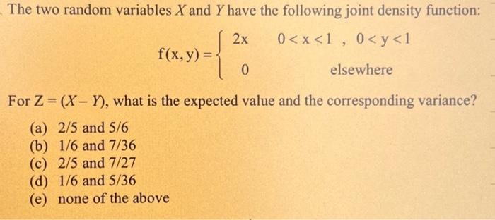 Solved The Two Random Variables X And Y Have The Following