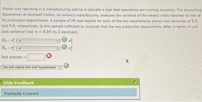 Solved Stable cost reporting in a manufacturing setting is | Chegg.com