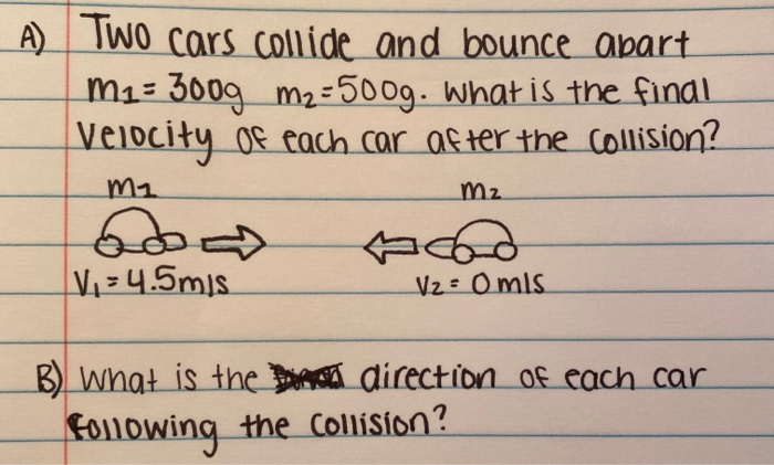 Solved A) Two cars collide and bounce apart m1= 3000 | Chegg.com