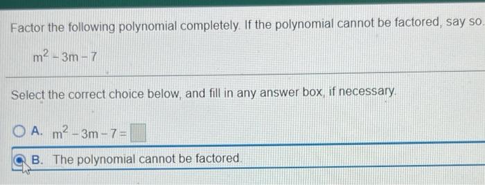 Solved Factor the following polynomial completely. If the | Chegg.com