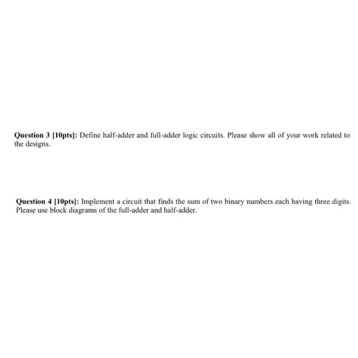 Solved Question 3 [10pts|: Define half-adder and full-adder | Chegg.com