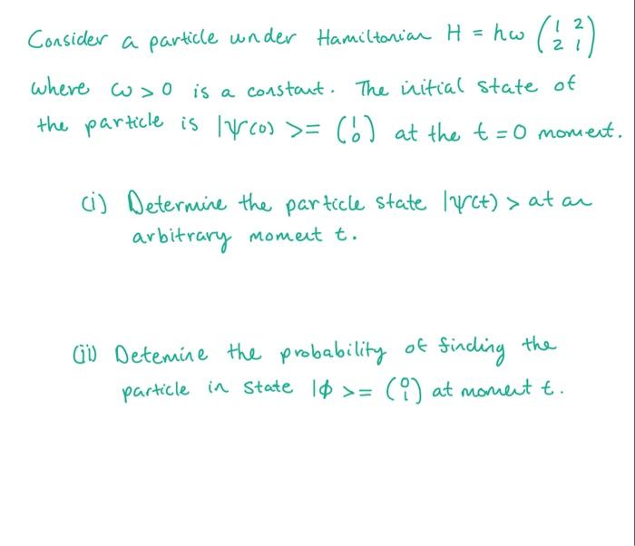 Solved Consider a particle under Hamiltariar H=hω(1221) | Chegg.com
