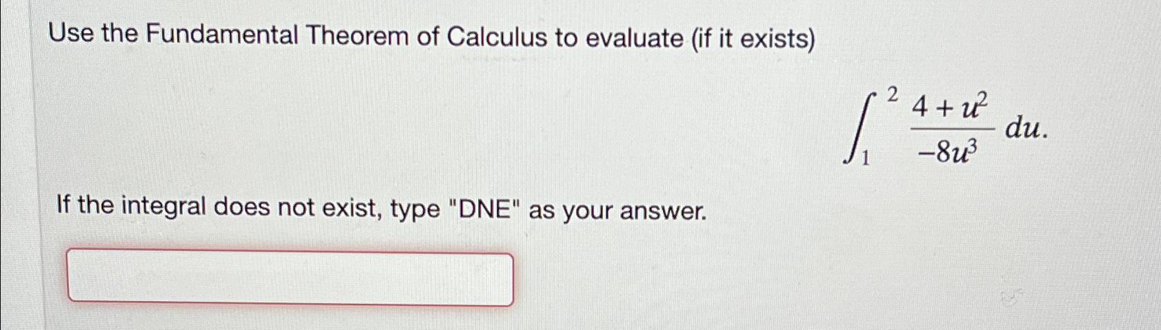 Solved Use the Fundamental Theorem of Calculus to evaluate | Chegg.com