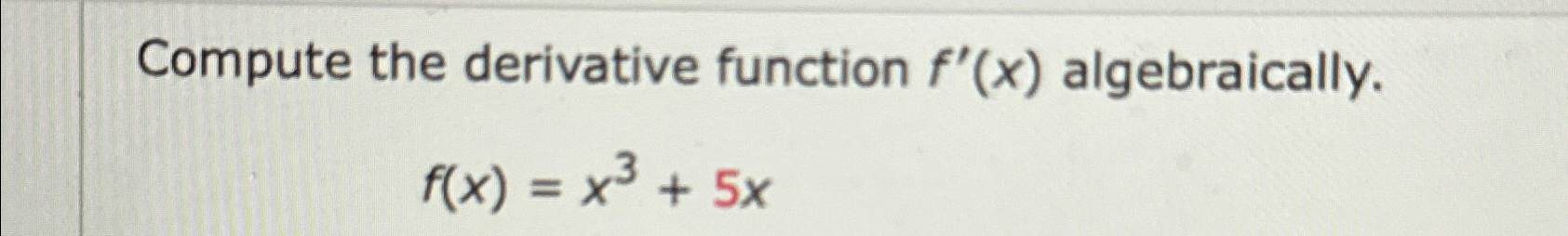 Solved Compute the derivative function f'(x) | Chegg.com