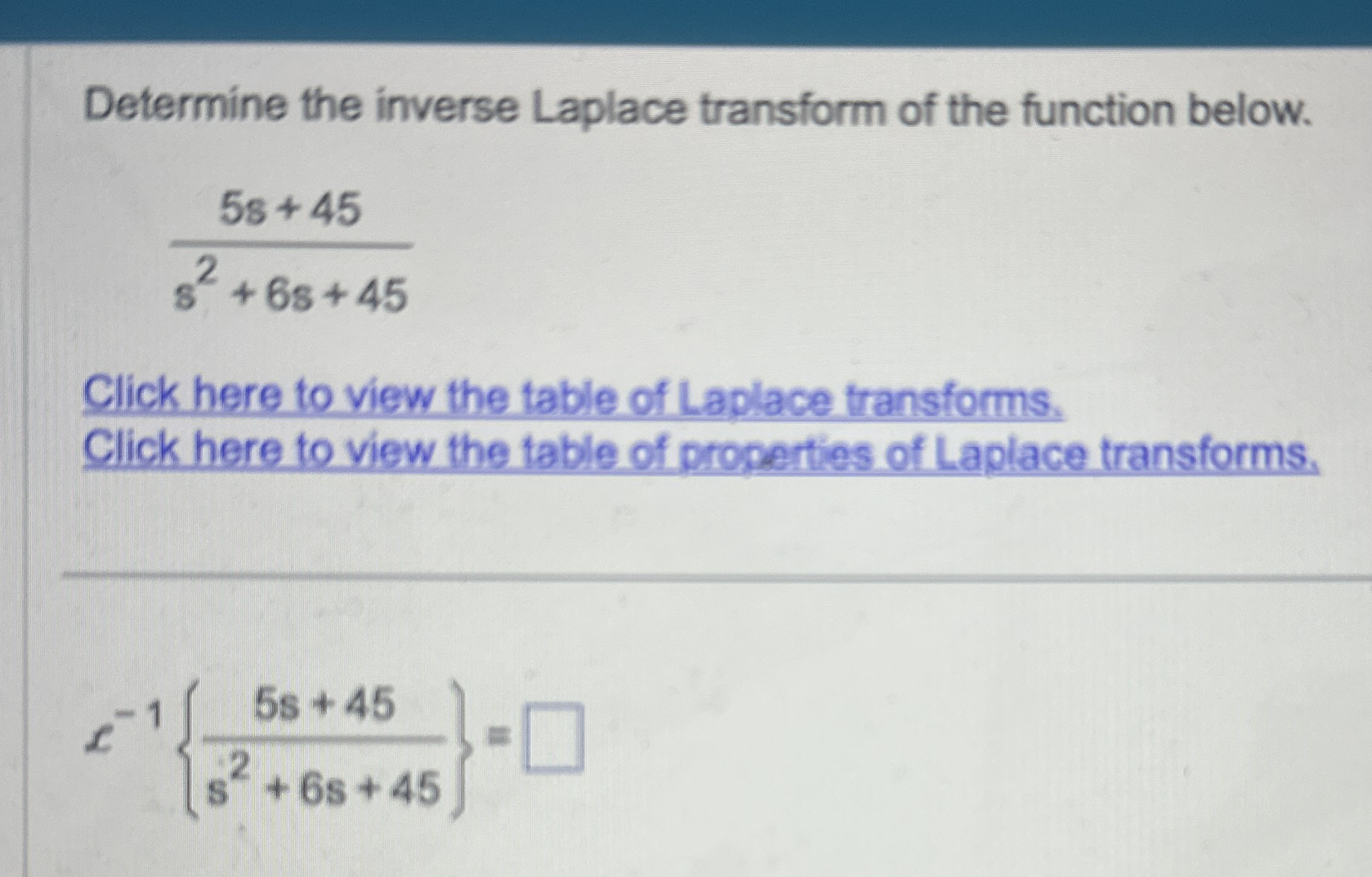 Solved by an EXPERT Determine the inverse Laplace transform of the | Chegg.com