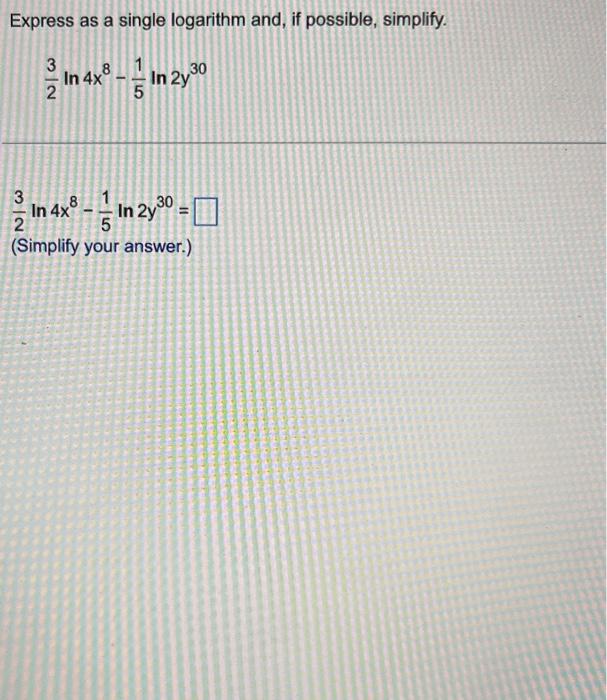 Solved Express as a single logarithm and, if possible, | Chegg.com