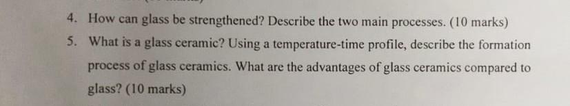 Solved 4. How can glass be strengthened? Describe the two | Chegg.com