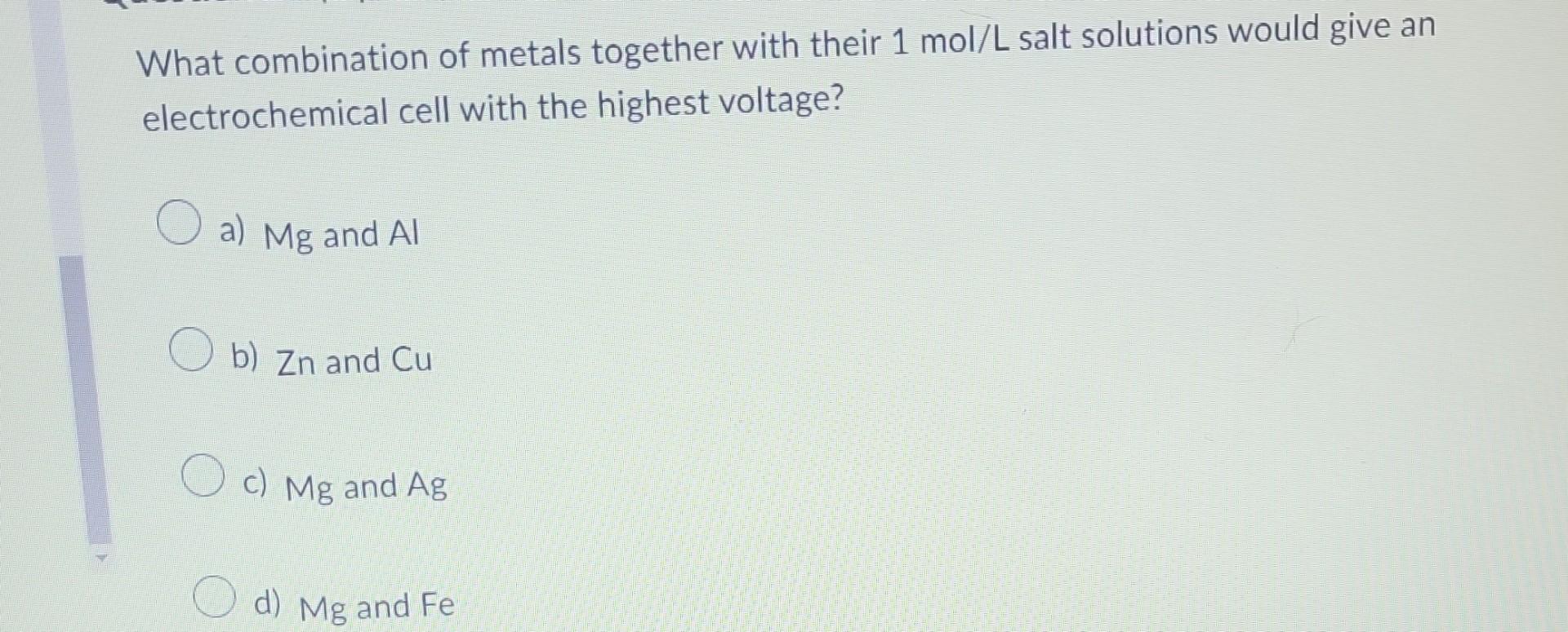 Solved What combination of metals together with their 1 | Chegg.com