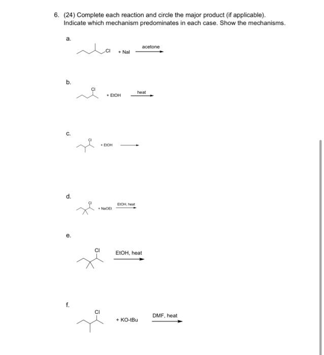 Solved 6. (24) Complete each reaction and circle the major | Chegg.com