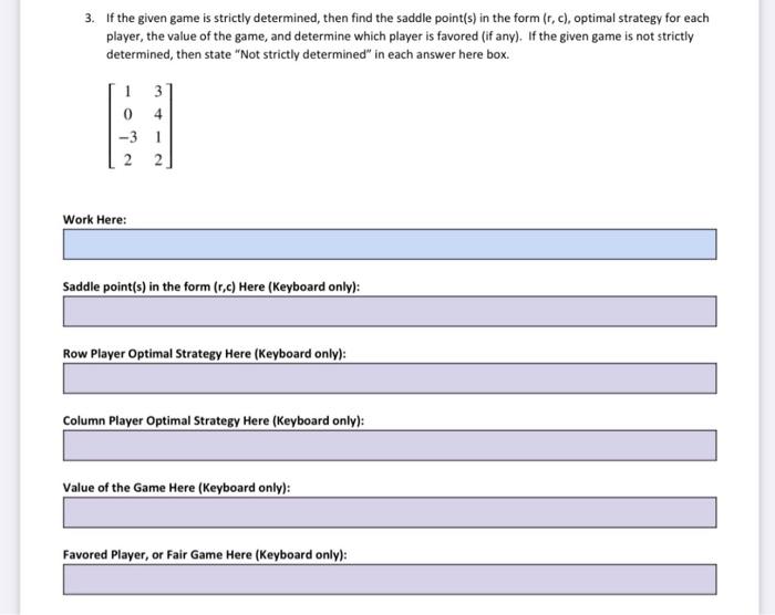 Solved 3. If the given game is strictly determined, then | Chegg.com
