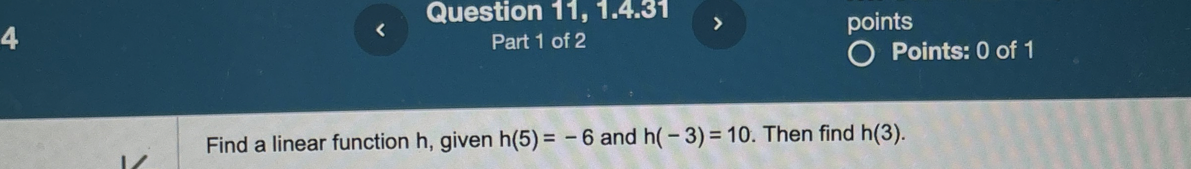 Solved Find a linear function h, ﻿given h(5)=-6 ﻿and | Chegg.com