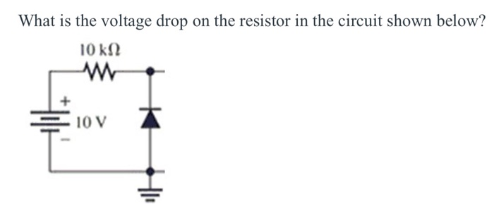 Solved What is the voltage drop on the resistor in the | Chegg.com