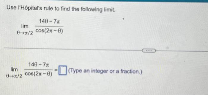 Solved Use I'Hôpital's rule to find the following limit. | Chegg.com