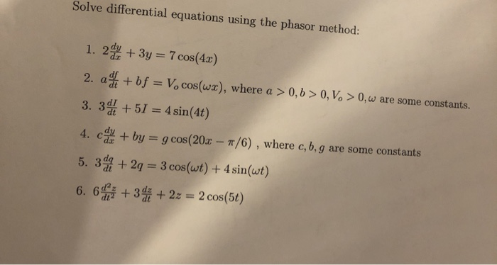 Solved Solve differential equations using the phasor method: | Chegg.com