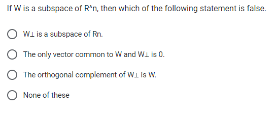Solved If W ﻿is a subspace of Rn, ﻿then which of the | Chegg.com