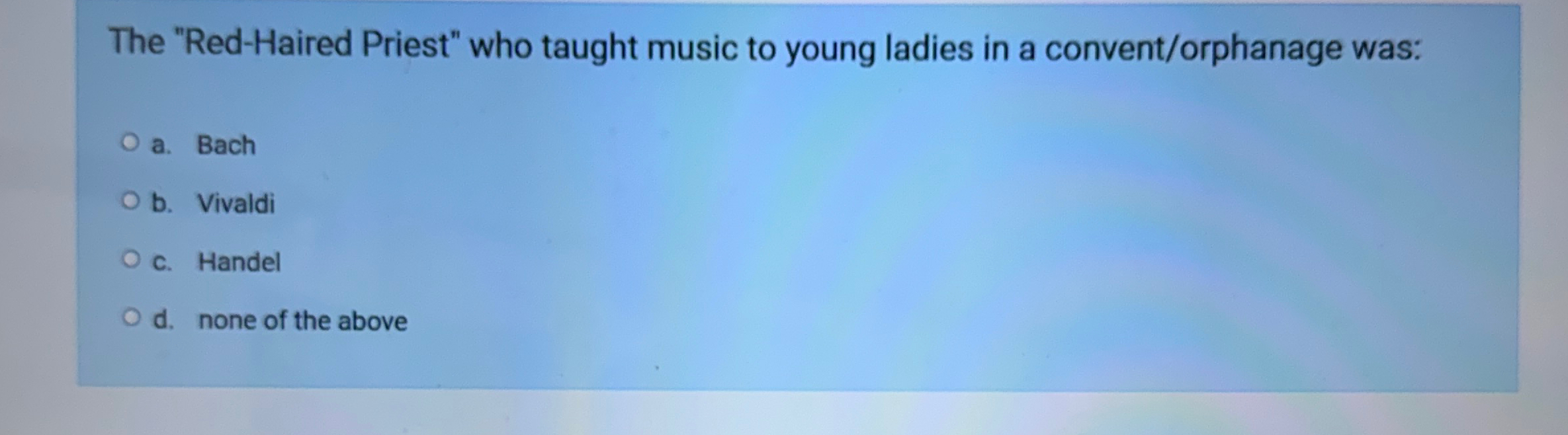 Solved The "Red-Haired Priest" who taught music to young | Chegg.com