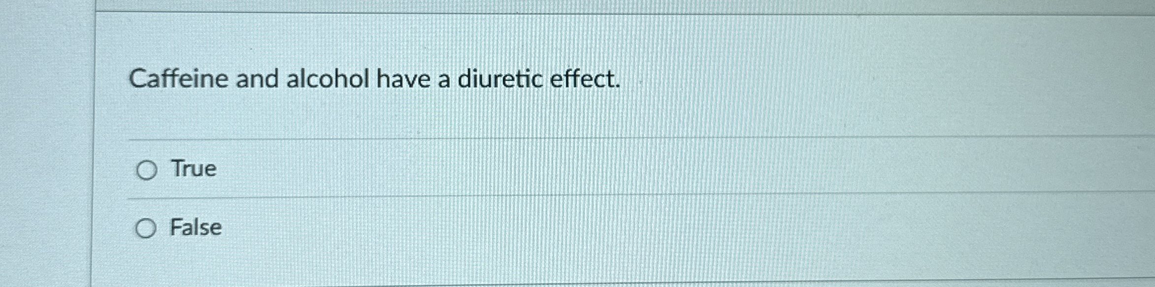Solved Caffeine and alcohol have a diuretic effect.TrueFalse | Chegg.com