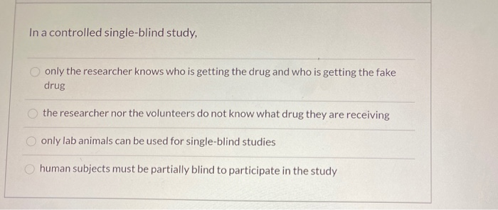 Solved In a controlled single-blind study, only the | Chegg.com