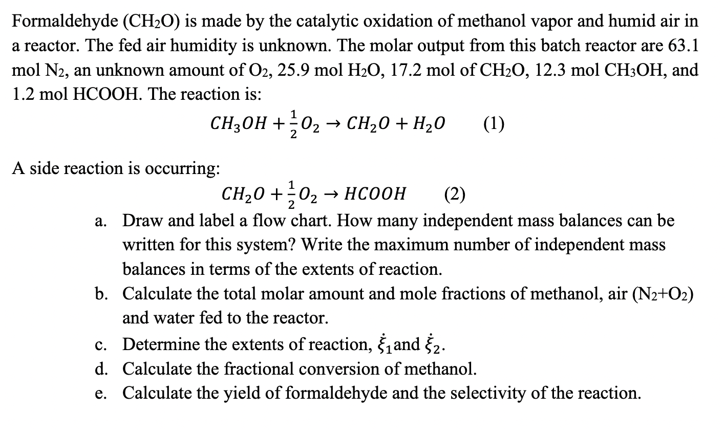 Formaldehyde (CH2O) is ﻿made by ﻿the catalytic | Chegg.com