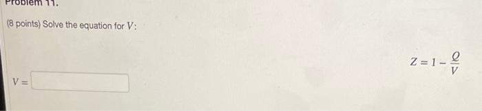 Solved (8 points) Solve the equation for V : Z=1−VQ V= | Chegg.com