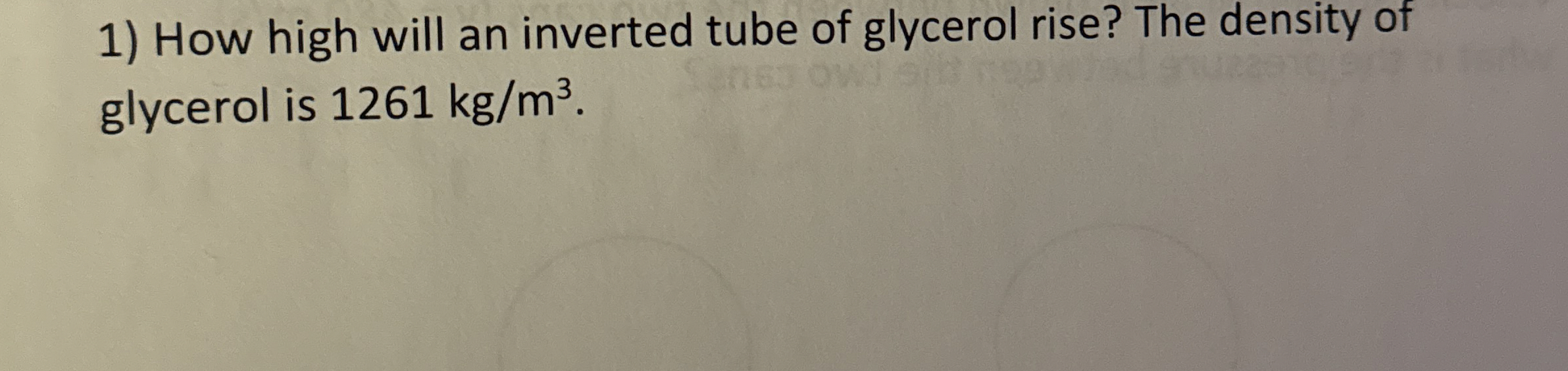 Solved How high will an inverted tube of glycerol rise? The | Chegg.com