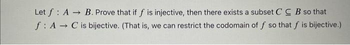 Solved Let f:A→B. Prove that if f is injective, then there | Chegg.com