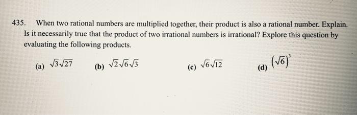 Solved 435. When two rational numbers are multiplied | Chegg.com